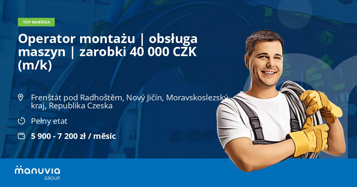 Operator montażu | obsługa maszyn | zarobki 40 000 CZK (m/k) - Manuvia ...